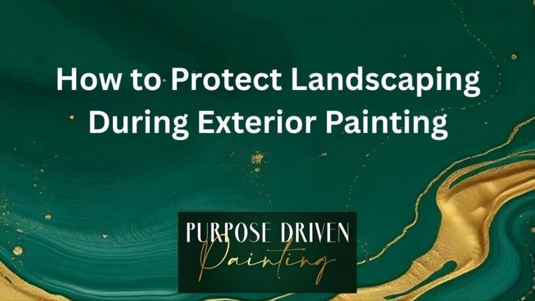 How To Protect Landscaping During Exterior Painting